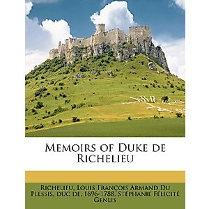 Memoirs of Duke de Richelieu Volume 3