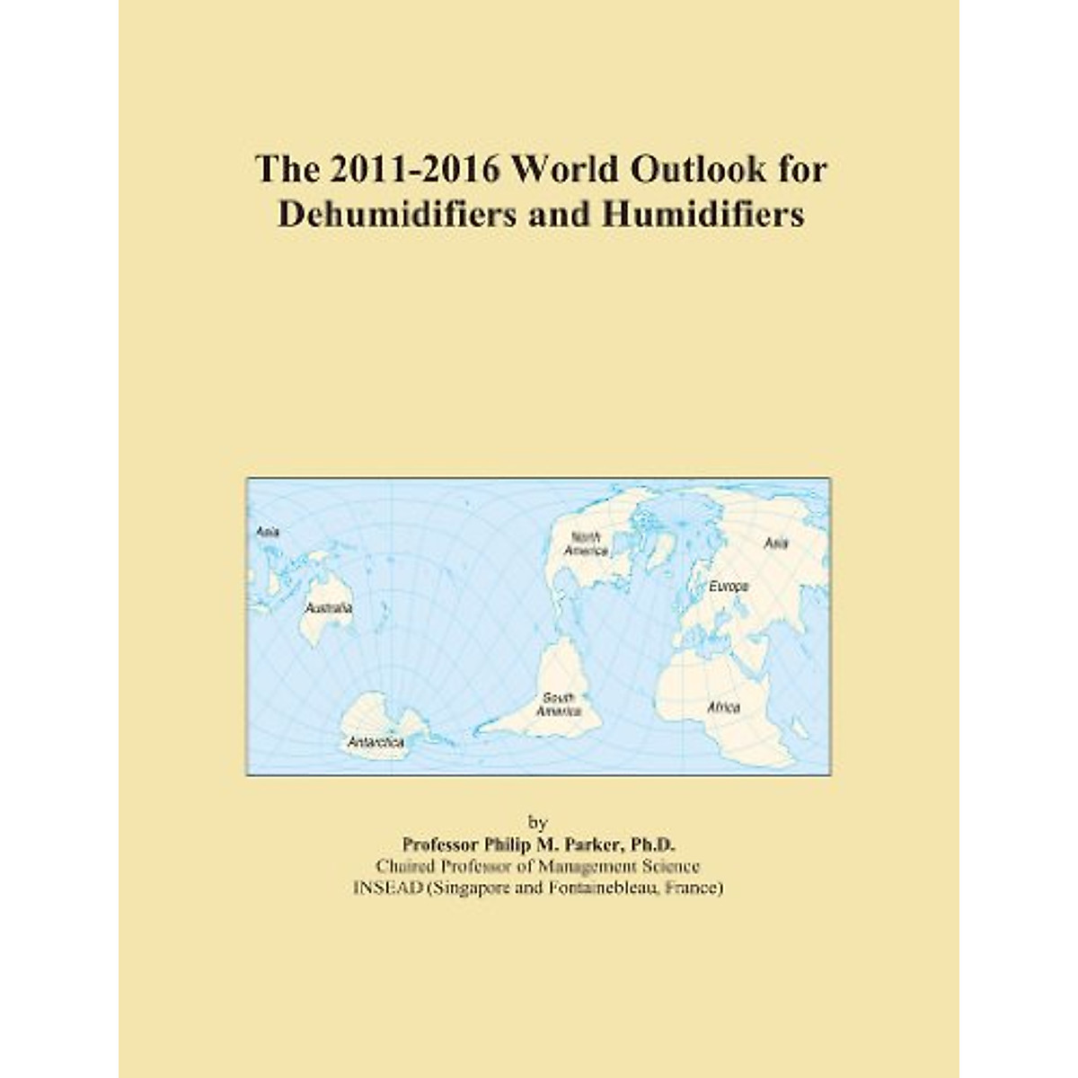 The 2011-2016 World Outlook for Dehumidifiers and Humidifiers