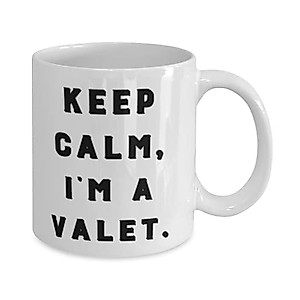 Valet For Coworkers, Keep Calm, I'm a Valet, Cheap Valet 11oz 15oz Mug, Cup From Friends
