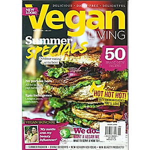 VEGAN LIVING MAGAZINE, UK EDITION SUMMER SPECIALS JUNE, 2019 ISSUE # 31