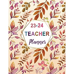 23-24 Teacher Planner: 2023-2024 Teacher Plan Book for Elementary, Middle School and High School, Teacher Organizer Notebook 2023-2024, 8.5 X 11 In", with Floral Cover for Women