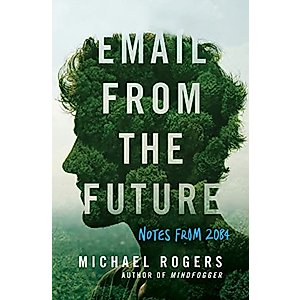 Email from the Future: Notes from 2084