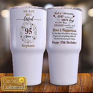 Wonderful Floral 95th Birthday Gift, You Have Been Loved 95 Years Fabulous Birthday Custom Personalized Name Insulated Tumbler 30oz Lid
