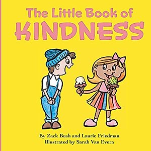 The Little Book of Kindness: A Little Kindness Makes a BIG Difference!
