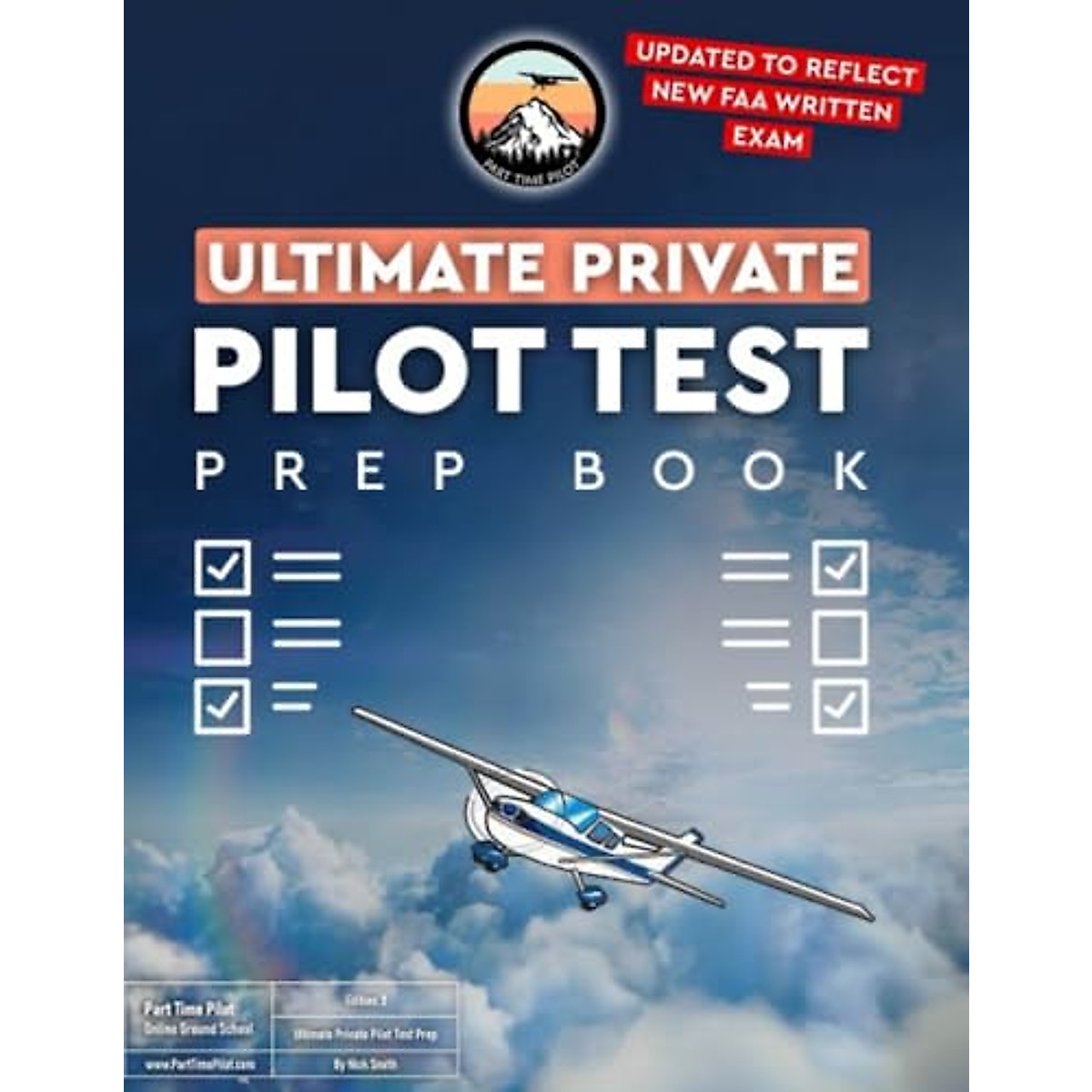Ultimate Private Pilot Test Prep Book: Study for the Private Pilot FAA Knowledge Exam with this Written Test Study Guide from The Part Time Pilot Online Ground School