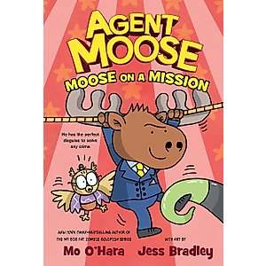 Agent Moose: Moose on a Mission (Agent Moose, 2)
