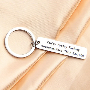 QIIER You're Pretty Fucking Awesome Keep That Shit Up Keychain Best Friend Gift Girlfriend to Boyfriend Wife to Husband Gifts (Silver)
