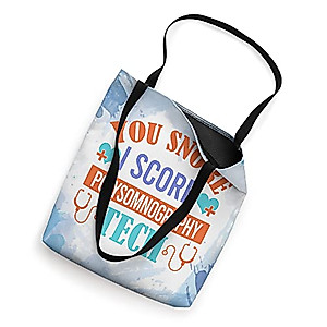 Sleep Technician You Snore I Snore Polysomnography Tech Tote Bag