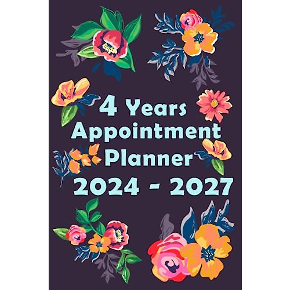 4 Years Appointment Planner 2024 - 2025: Monthly Appointment Calendar 6 x 9 inches 106 pages