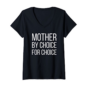 Womens Mother By Choice For Choice | Pro Choice Feminist Rights Tee V-Neck T-Shirt