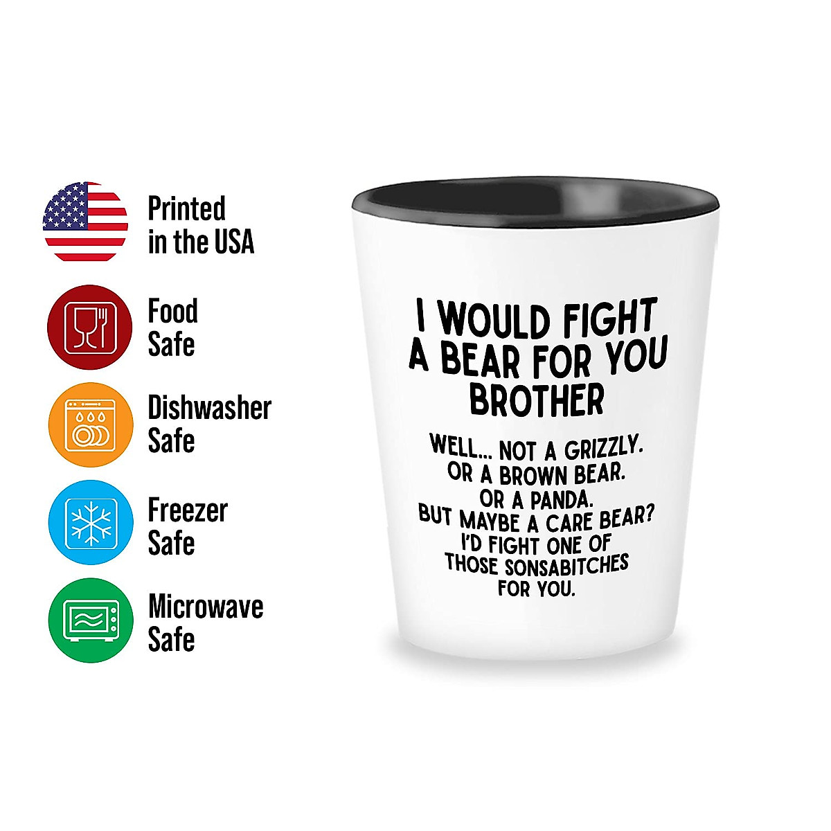 Sibling Shot Glass 1.5Oz - I Would Fight a Bear for you Brother Quote Mug