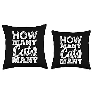 How Many Cats Is Too Many Cat Lover Funny Throw Pillow, 16x16, Multicolor