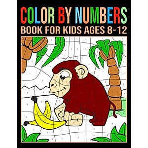 COLOR BY NUMBERS BOOK FOR KIDS AGES 8-12: Color by Numbers Coloring Book For Kids Ages 8-12 With A Beautiful Unique 50+ Color Pages !