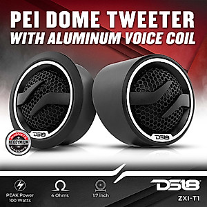 DS18 ZXI-T1 1.7 Inches Pei Dome Car Audio Tweeter with 1" Aluminum Voice Coil 100 Watts Peak 4 Ohms