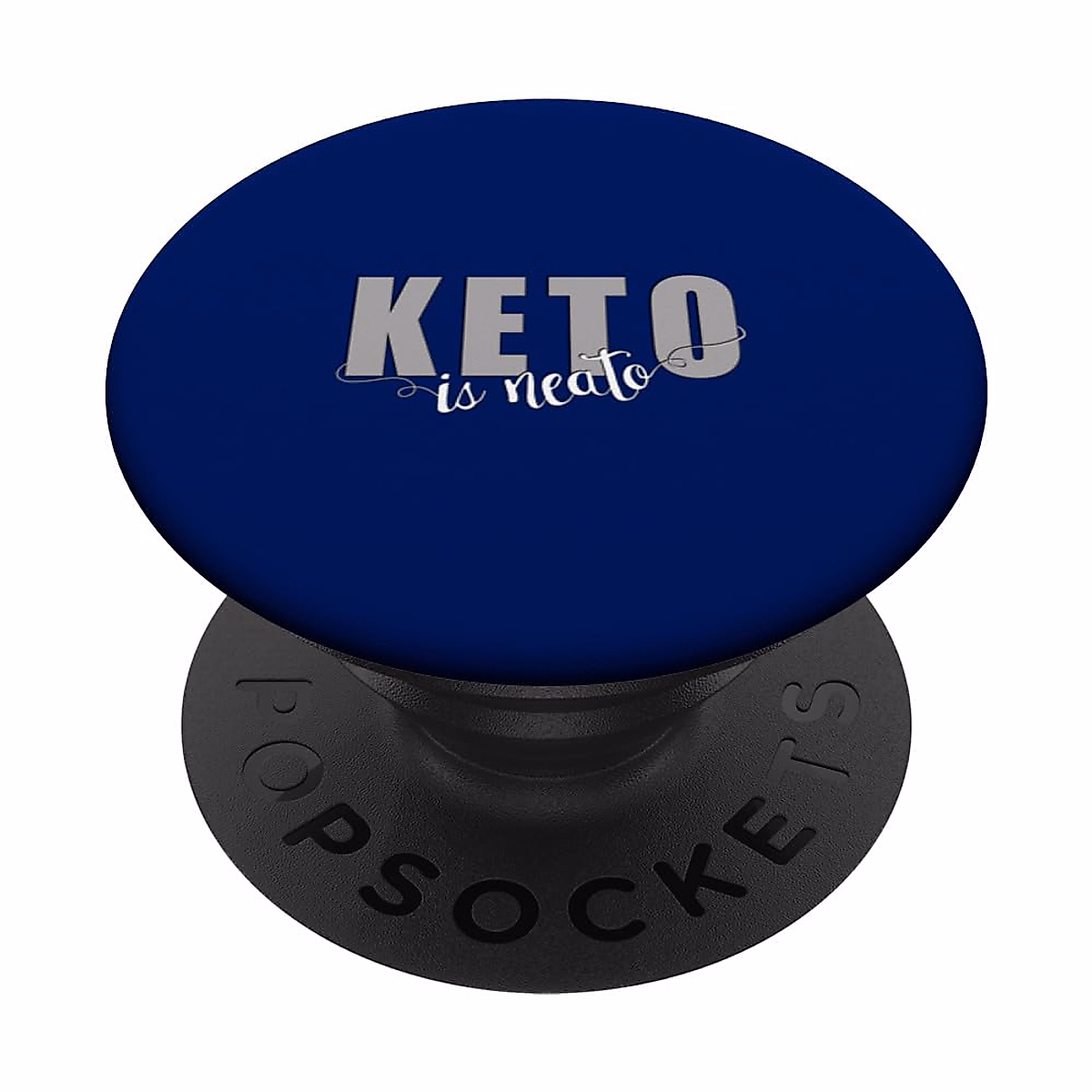 KETO is Neato Awesome Keto Ketogenic Low-Carb Lifestyle Fav PopSockets Standard PopGrip