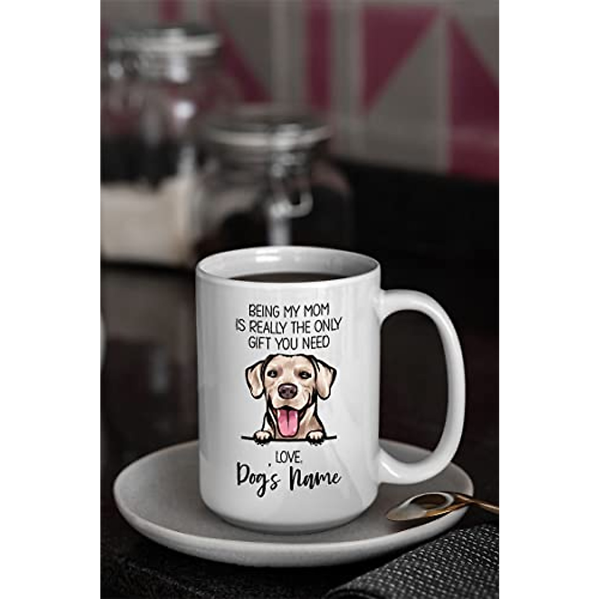 Personalized Rhodesian Ridgeback Coffee Mug, Custom Dog Name, Customized Gifts For Dog Mom, Mother's Day, Gifts For Dog Lovers, Being My Mom is the Only Gift You Need