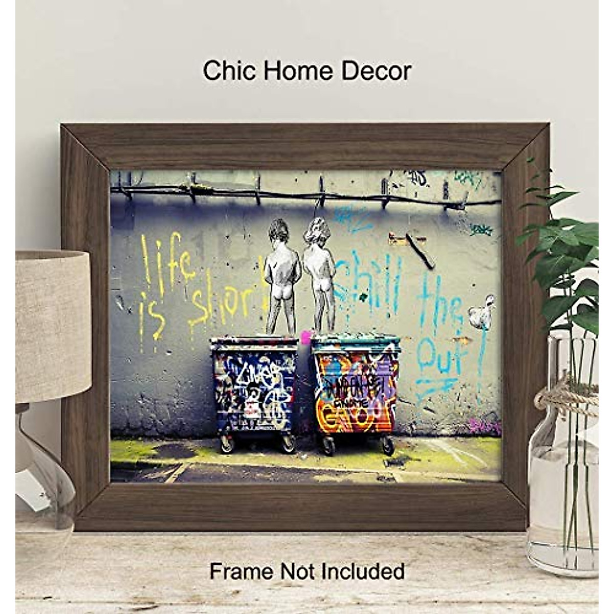 Funny Motivational Banksy Street Art Mural 8x10 Picture - Urban Graffiti Photo Wall Decor, Decoration for Home, Office, Apartment, Bathroom, Dorm - Gift for Men, Boys, Teens - Modern Poster Print