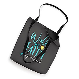 Walk by Faith Tote Bag