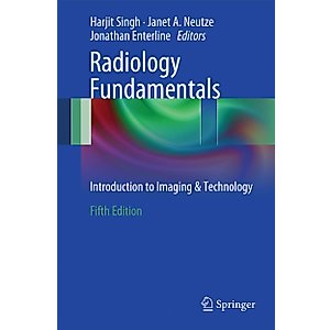 Radiology Fundamentals: Introduction to Imaging & Technology