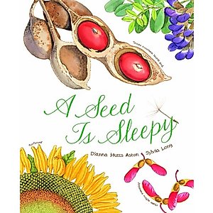 A Seed Is Sleepy: (Nature Books for Kids, Environmental Science for Kids) (Sylvia Long)