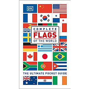 Complete Flags of the World: The Ultimate Pocket Guide