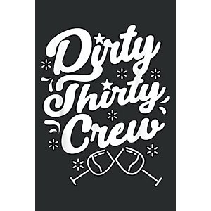 Dirty Thirty Crew 30Th Birthday Graphic: Lined Journal Notebook with Memo Diary Subject Planner, 6x9 inches, 120 Pages