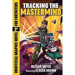Tracking the Mastermind: Unofficial Graphic Novel #2 for Fortniters (2) (Storm Shield)