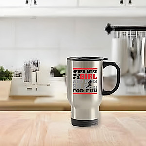 Never mess with a girl Run humor quote a long Distance Marathon Runner for Running lovers girls 14oz Steinless Steel Travel Mug