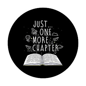 Reader Gifts Just One More Chapter Bookworm Reading Books PopSockets PopGrip: Swappable Grip for Phones & Tablets
