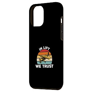 iPhone 14 Pro Max Aviation In Lift We Trust Funny Airplane Pilot Case