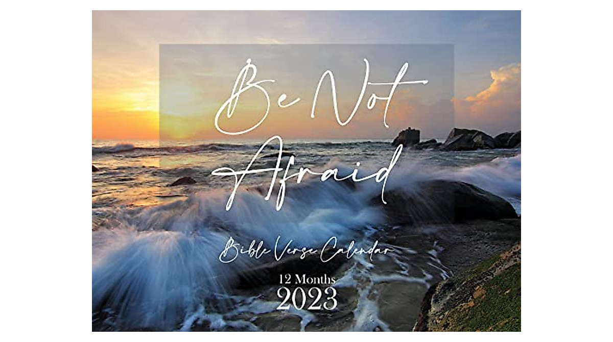 Be Not Afraid Bible Verse Wall Calendar 2023 - Inspiring Faith