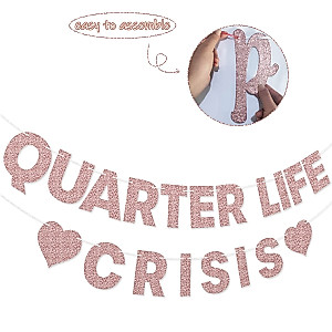 Quarter Life Crisis Banner for Women's 25th Birthday Party Decorations (Rose Gold)
