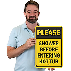 SmartSign 18 x 12 inch “Please Shower Before Entering Hot Tub” Sign with Pre-Cleared Holes, Digitally Printed, 55 mil HDPE Plastic, Black and Yellow, Made in USA