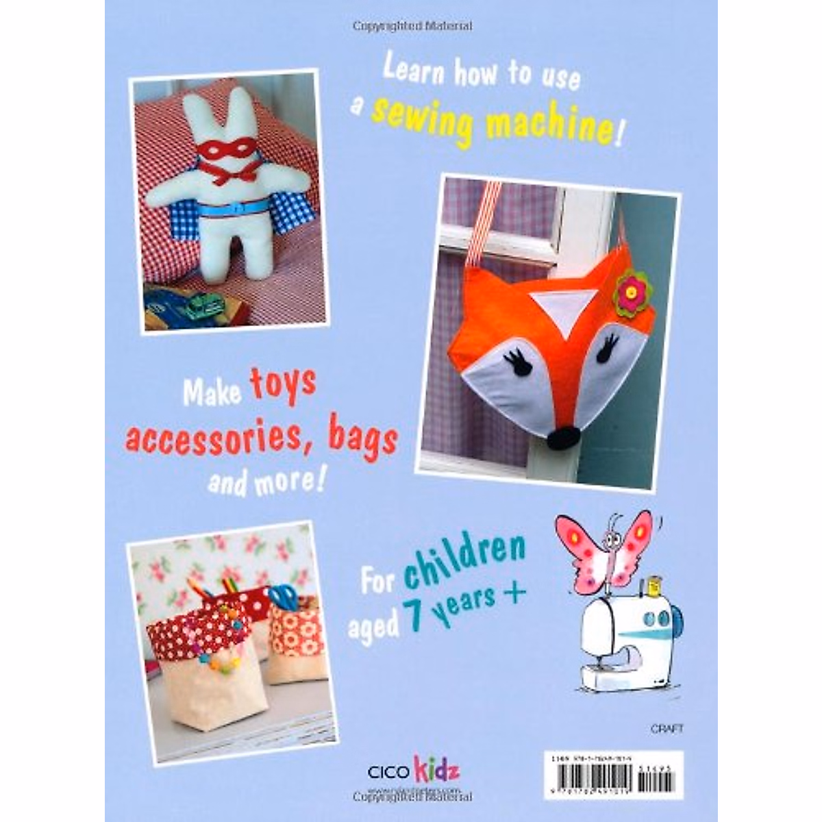 My First Sewing Machine Book: 35 fun and easy projects for children aged 7 years +