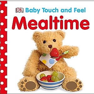 Baby Touch and Feel: Mealtime