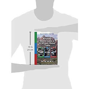 Guide to Arizona Backroads & 4-Wheel-Drive Trails: Easy, Moderate, Difficult