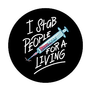 Nurse I Stab People For A Living Needle Nurse Phlebotomist PopSockets Swappable PopGrip