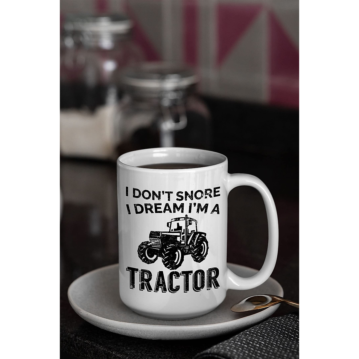 Tractor Gift Mug, I Don't Snore I Dream I'm a Tractor, Farmer, Tractor, Cow, Labour Day, Fathers day, Groundhog Day Christmas Birthday Thanksgiving Easter Gift Mugs