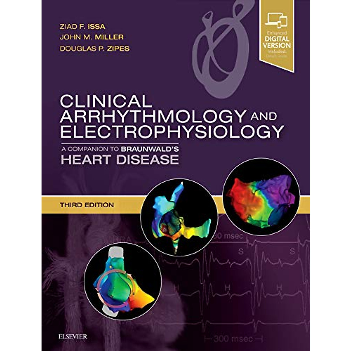 Clinical Arrhythmology and Electrophysiology: A Companion to Braunwald's Heart Disease