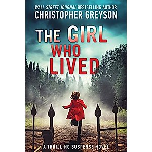The Girl Who Lived: A Thrilling Suspense Novel