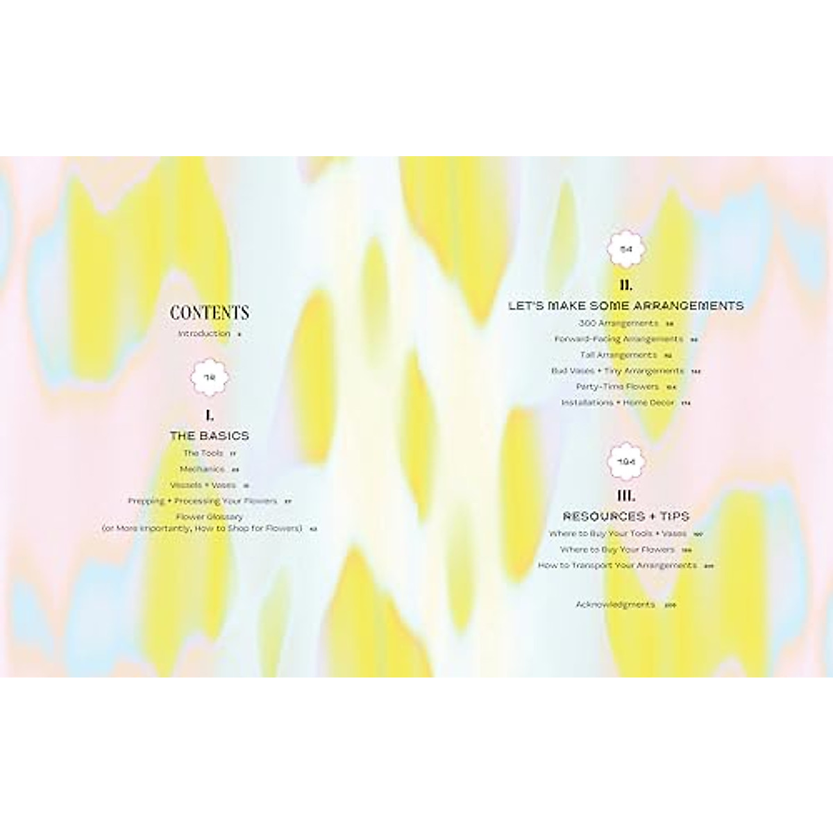 Flowering: Easygoing Floral Design for Surprising Contemporary Arrangements