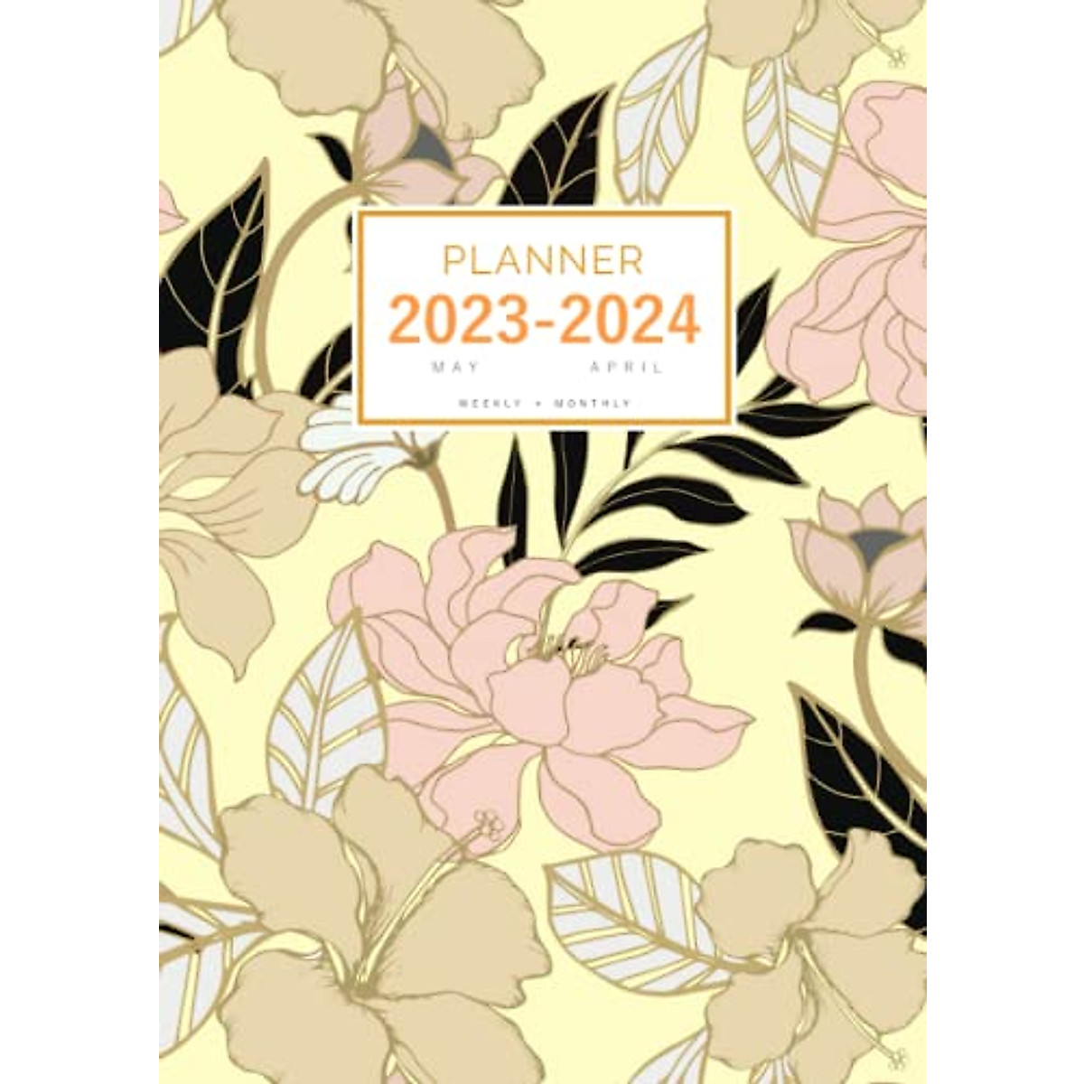 Planner 2023-2024: A4 Weekly and Monthly Organizer from May 2023 to April 2024 | Hand-Drawn Elegant Flower Design Yellow