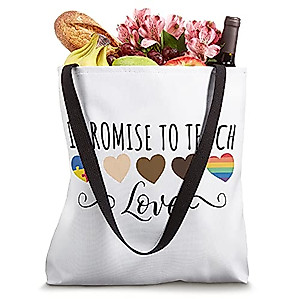 I Promise To Teach Love - Diversity & Equality Tote Bag