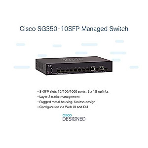 Cisco SG350-10SFP Managed with 10 ports of Gigabit Ethernet (GbE) Ports with 8 SFP slots plus 2 Gigabit Ethernet SFP Combo, Limited Lifetime Protection (SG350-10SFP-K9-NA)