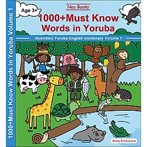 1000+ Must know words in Yoruba Language Vol 1| Illustrated Yoruba-English Dictionary| Learning & Education Toys | Interactive Books| Gifts for Boys & Girls | Sound Book/Audio Book/Talking Book| Musical Book