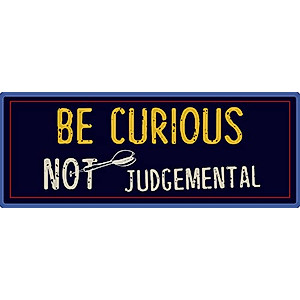 Flinelife Be Curious Not Judgemental Sign, 16 x 6, Be Curious Motivational Wall Art Decor - Perfect for Fans