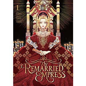 The Remarried Empress, Vol. 1 (The Remarried Empress, 1)