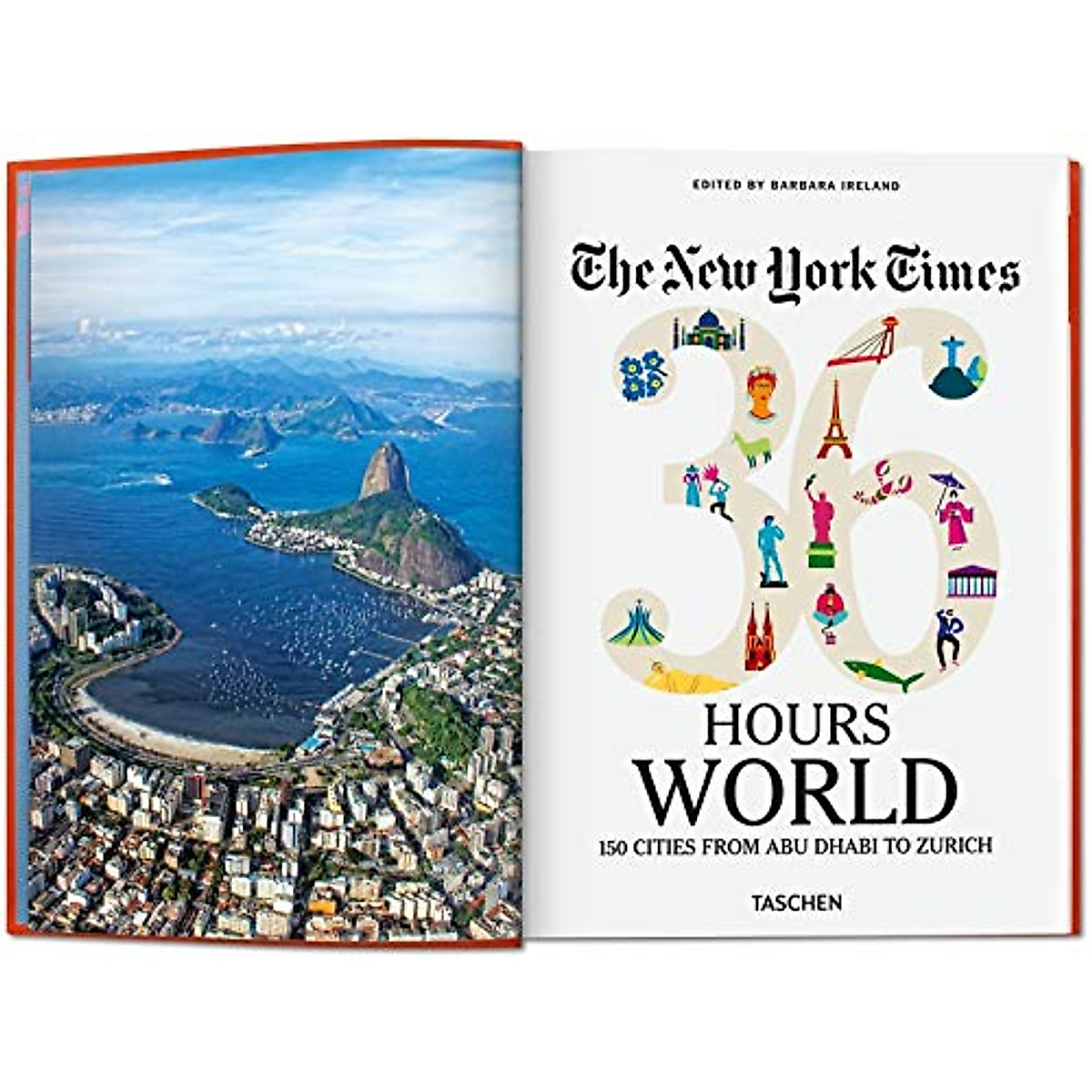 The New York Times 36 Hours World: 150 Cities from Abu Dhabi to Zurich