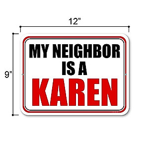 Honey Dew Gifts, My Neighbor is a Karen, Funny Meme Signs, Humorous Kitchen Tin Decor, Gifts for Women, She Shed Sign, Aluminum Metal Sign, 9 Inches by 12 Inches