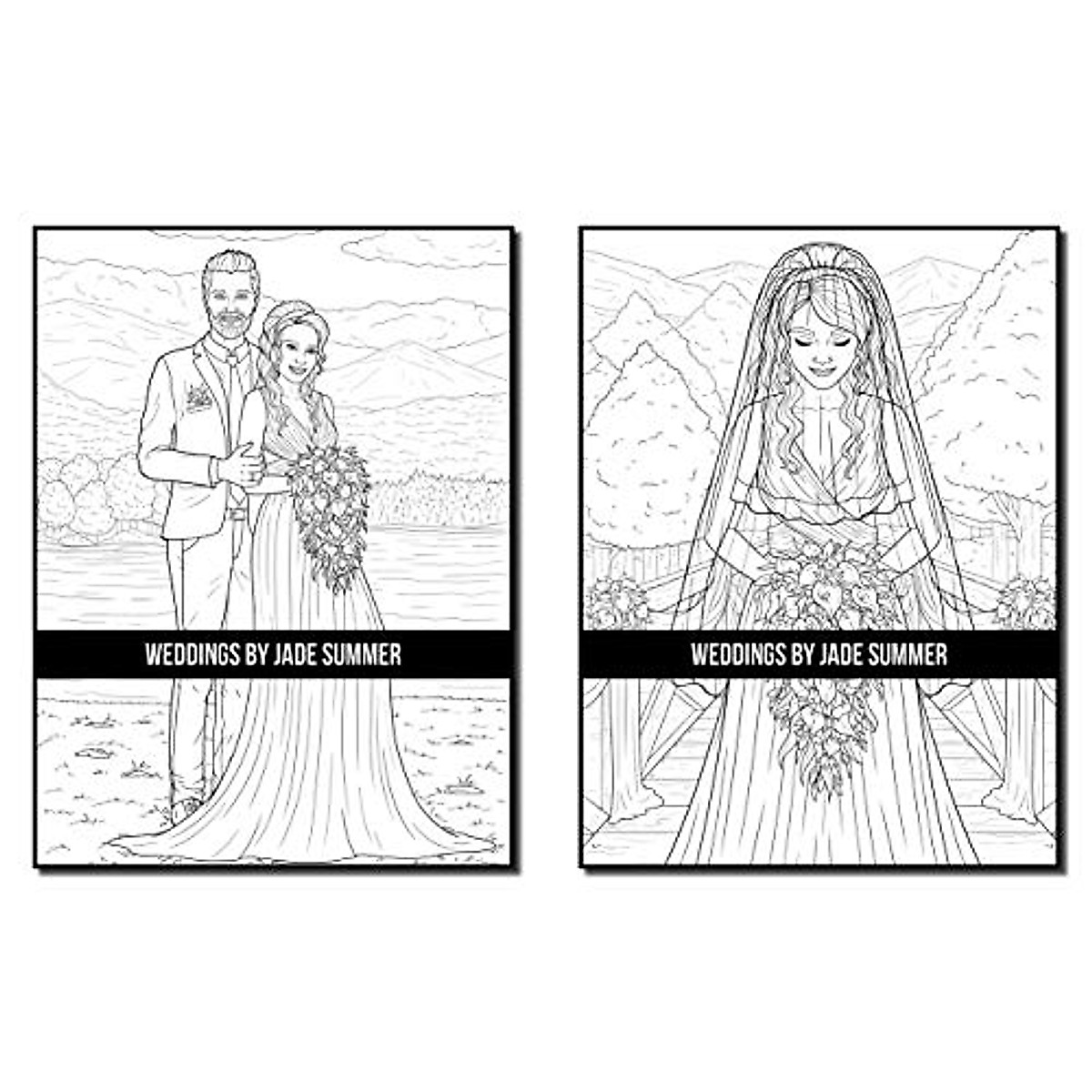 Weddings: An Adult Coloring Book with Beautiful Brides, Handsome Grooms, Lovely Flowers, Romantic Scenes and More!